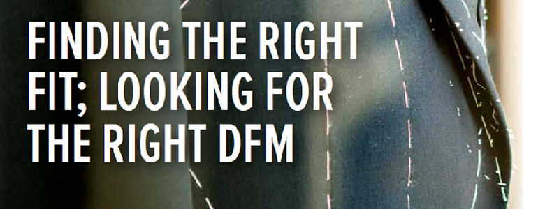 Finding the right fit; looking for the right DFM - YOU